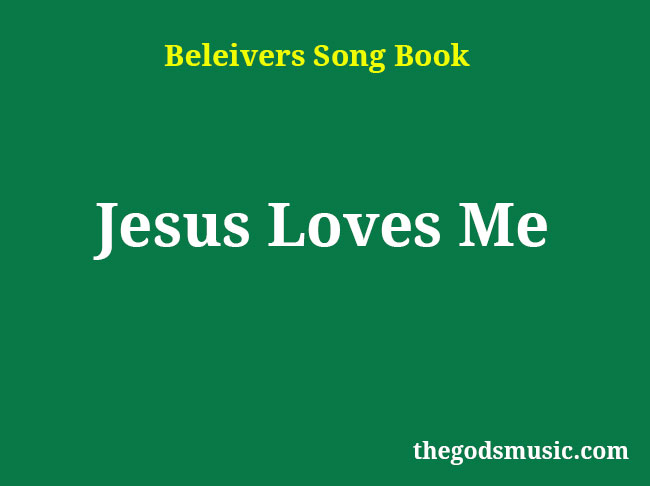 Jesus Loves Me Christian Song Lyrics