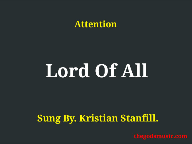 Lord Of All Christian Song Lyrics