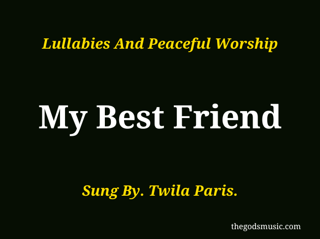 My Best Friend Christian Song Lyrics