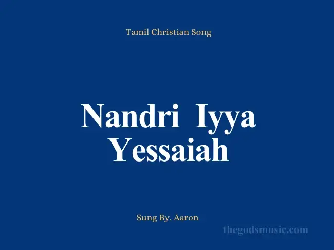 Nandri Iyya Yessaiah – Aaron Song Lyrics