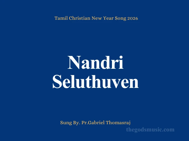 Nandri Seluthuven – Pr.Gabriel Thomasraj Song Lyrics