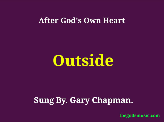 Outside Christian Song Lyrics