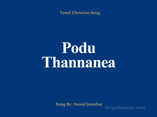 Daniel Jawahar – Podu Thannanea Song Lyrics