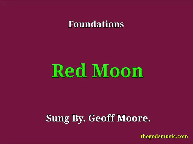 Red Moon Christian Song Lyrics