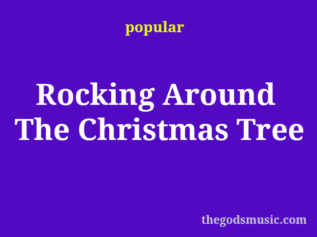Rocking Around The Christmas Tree Christian Song Lyrics