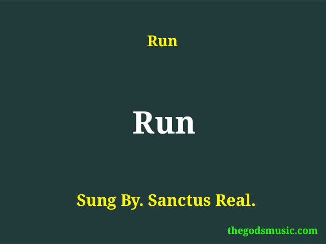 Run Christian Song Lyrics