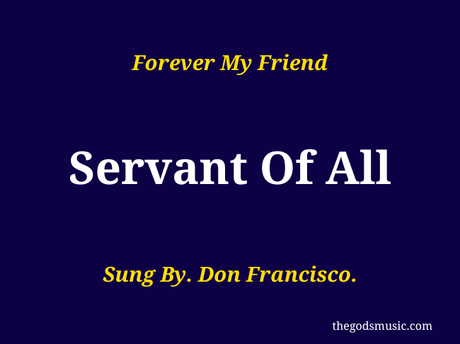 Servant of All Christian Song Lyrics