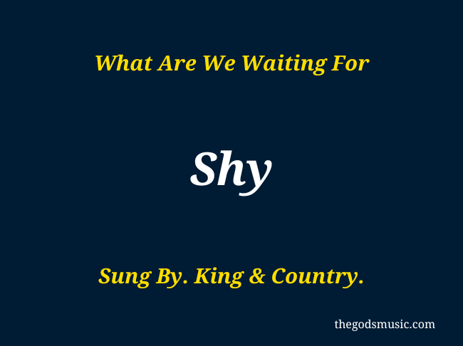 Shy Christian Song Lyrics