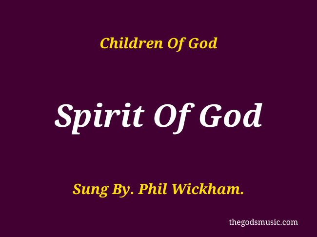 Spirit Of God Christian Song Lyrics