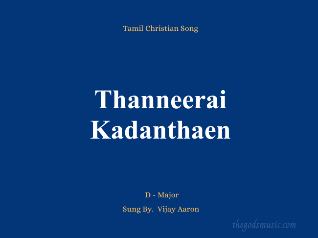 Thanneerai Kadanthaen – Vijay Aaron Keyboard Chords