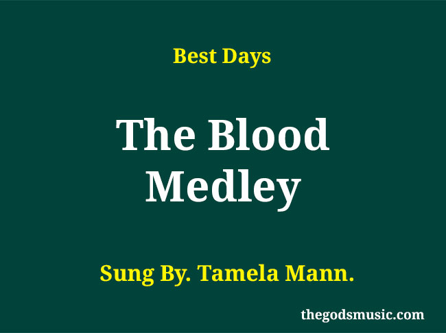 The Blood Medley Christian Song Lyrics