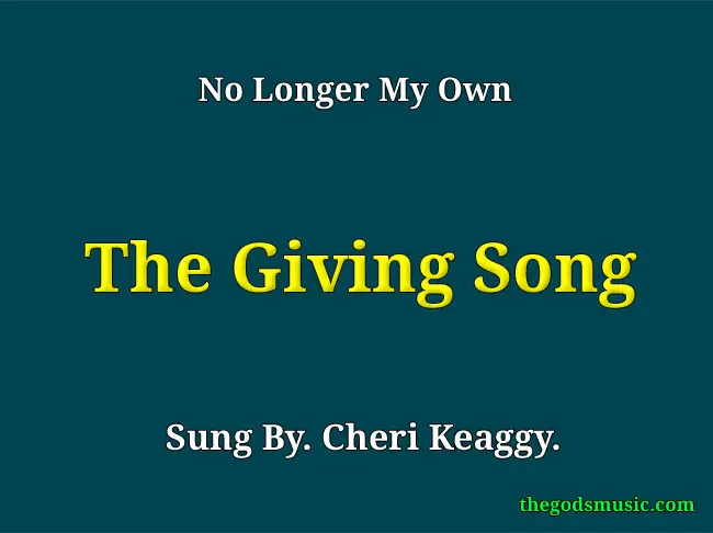 The Giving Song Christian Song Lyrics