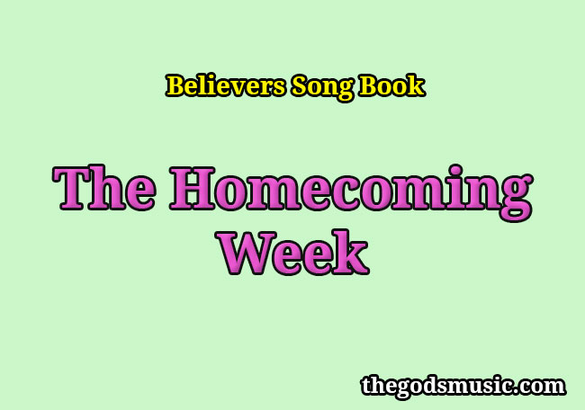 The Homecoming Week Christian Song Lyrics