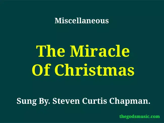 The Miracle Of Christmas Christian Song Lyrics