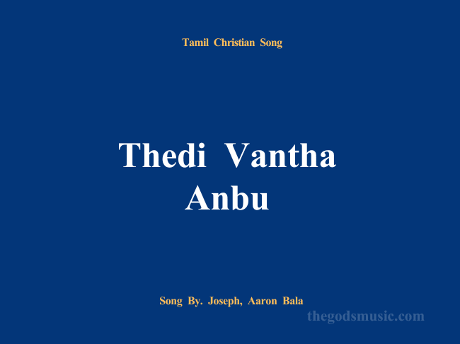 Joseph – Thedi Vantha Anbu Song Lyrics