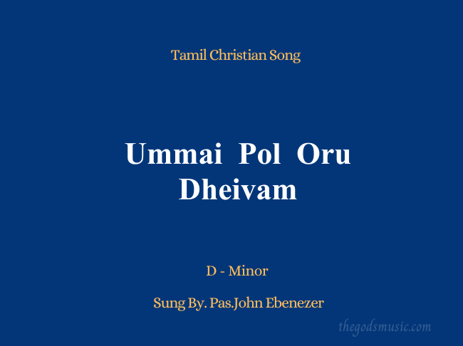 Ummai Pol Oru Dheivam – Pas.John Ebenezer Keyboard Chords