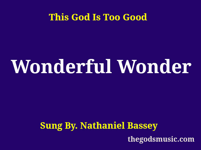 Wonderful Wonder Christian Song Lyrics