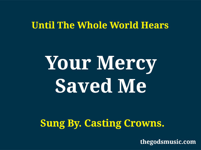 Your Mercy Saved Me Christian Song Lyrics
