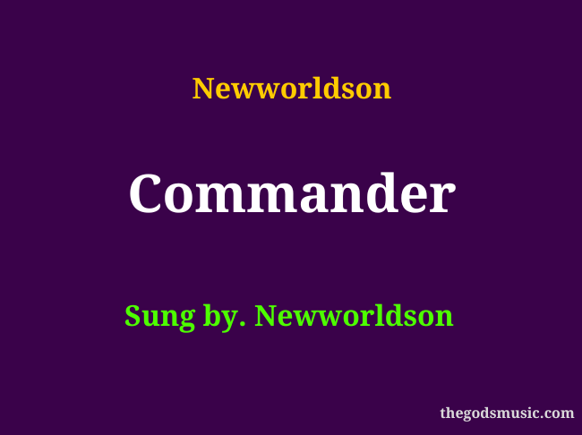 Commander Christian Song Lyrics