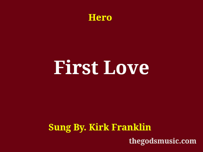 First Love Christian Song Lyrics
