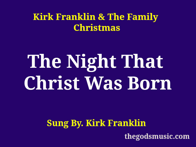 The Night That Christ Was Born Christian Song Lyrics