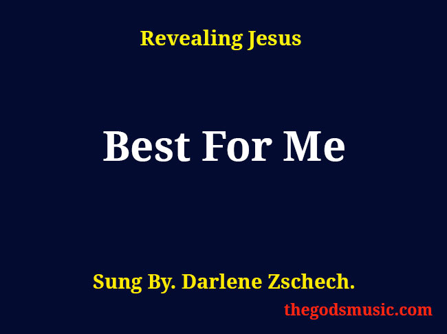 Best For Me Christian Song Lyrics