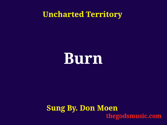 Burn Christian Song Lyrics