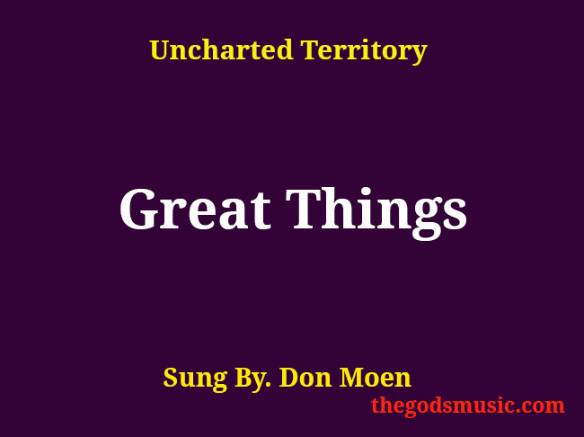 Great Things Christian Song Lyrics