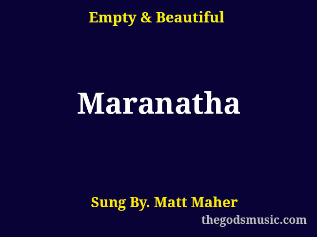 Maranatha Christian Song Lyrics
