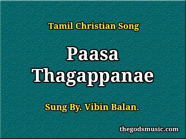 Paasa Thagappanae – Vibin Balan Song Lyrics