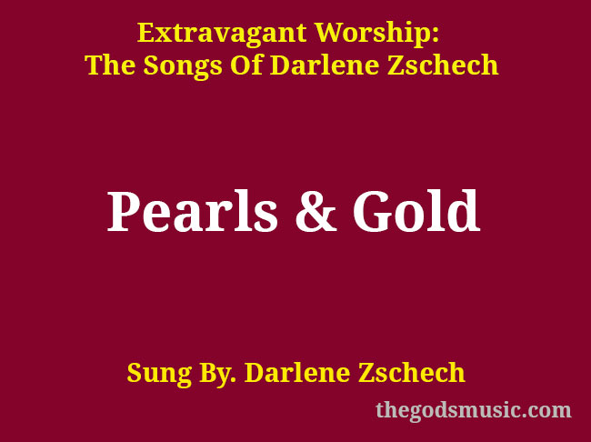 Pearls & Gold Christian Song Lyrics
