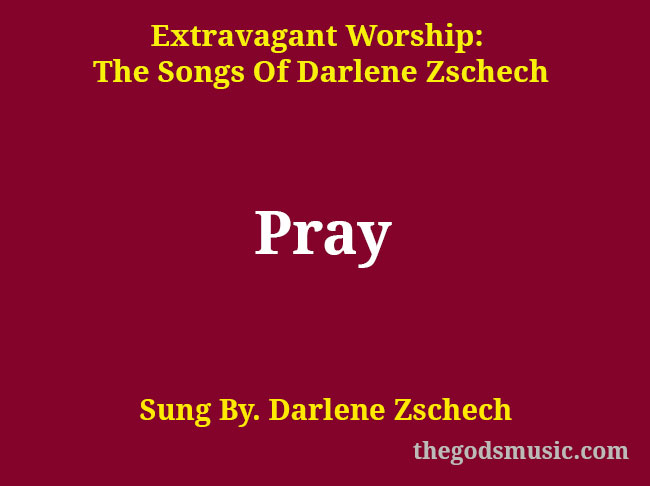 Pray Christian Song Lyrics