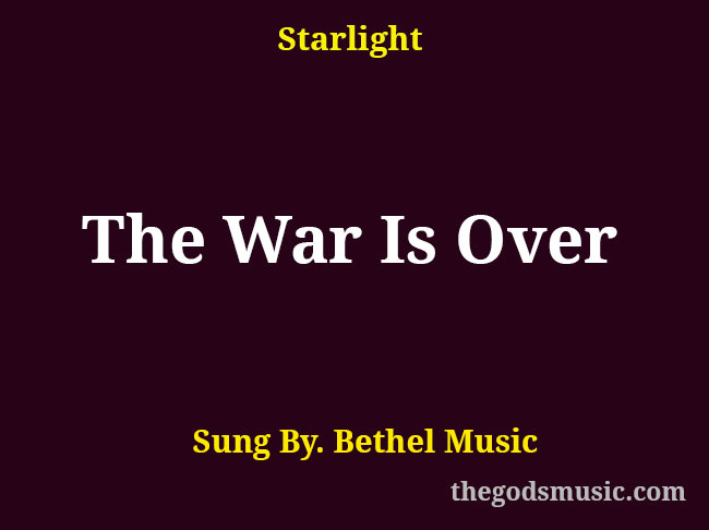 The War Is Over Christian Song Lyrics