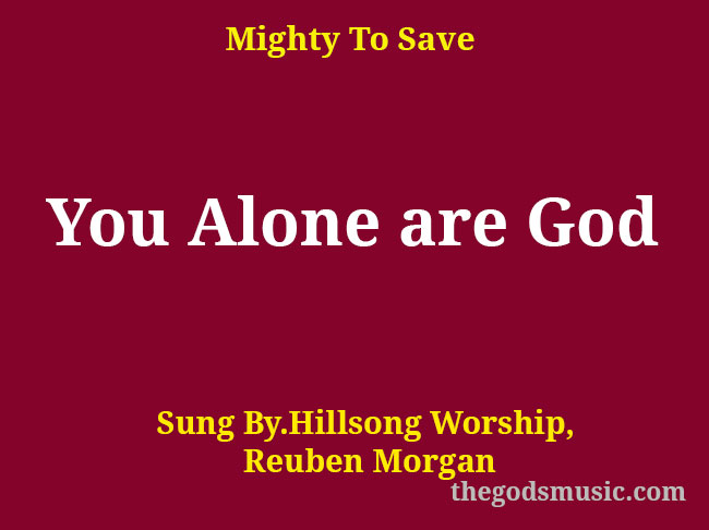You Alone are God Christian Song Lyrics