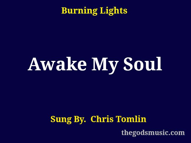 Awake My Soul Christian Song Lyrics