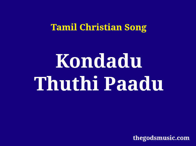 Kondadu Thuthi Paadu Christmas Song Lyrics