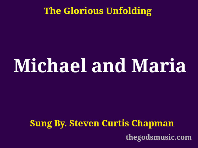 Michael and Maria Christian Song Lyrics