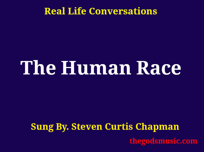 The Human Race Christian Song Lyrics