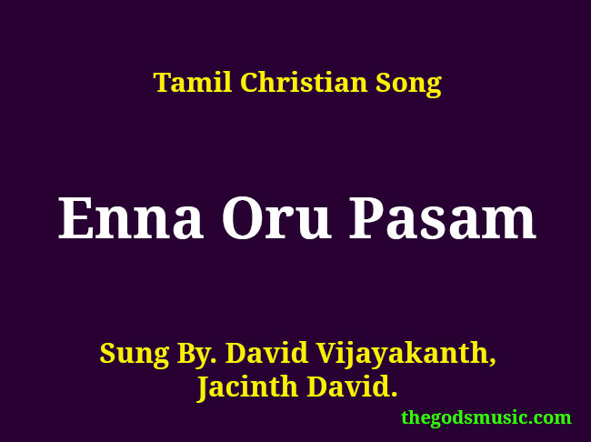 Enna Oru Pasam Christian Song Lyrics