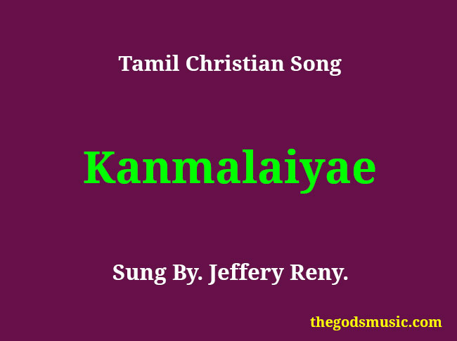 Kanmalaiyae – Jeffery Reny Song Lyrics